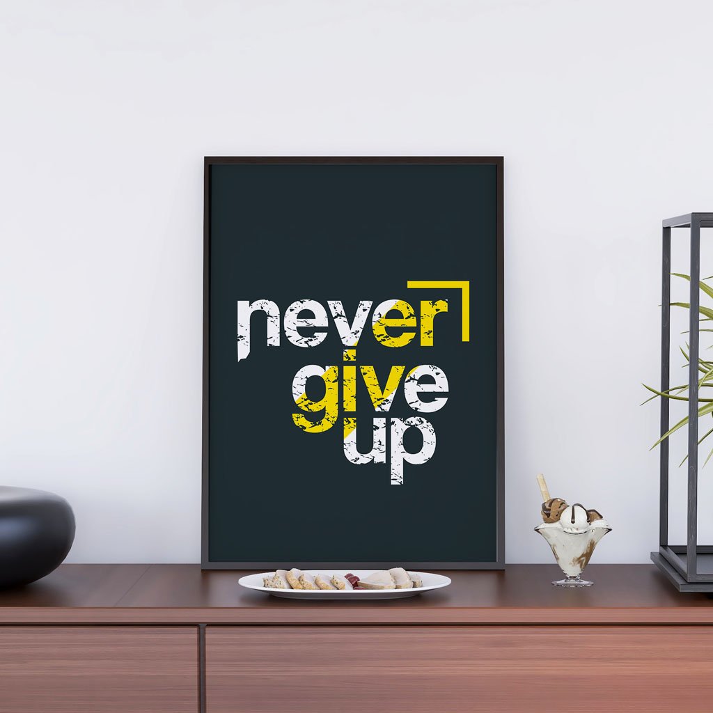 Quotes | Never Give Up Yo!!! Framed Poster(Wall Art) – Lamron.co